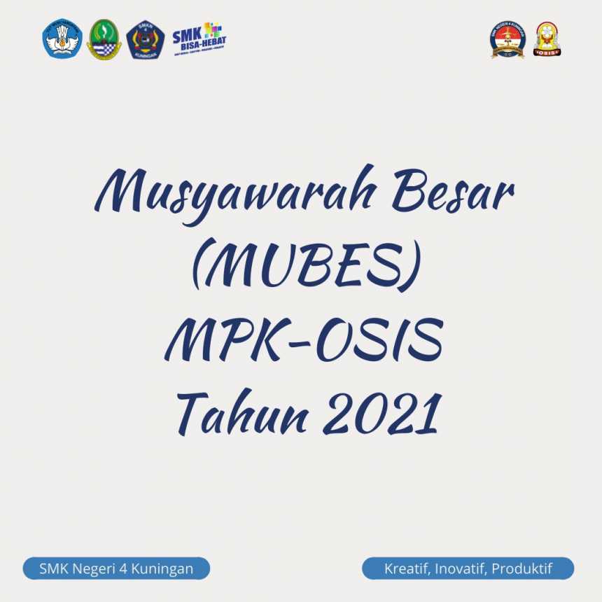 Musyawarah Besar (MUBES) MPK-OSIS Tahun Periode 2020/2021 - SMK Negeri 4 Kuningan