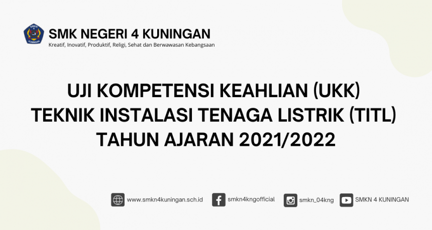 Uji Kompetensi Keahlian (UKK) Teknik Instalasi Tenaga Listrik (TITL) Tahun Ajaran 2021/2022 ...